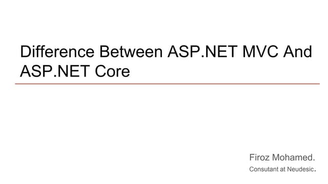 Full Session Asp Net Mvc Vs Aspnet Core Ppt