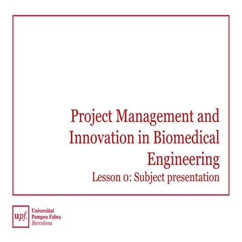 Project Management and Innovation in Biomedical Engineering. Section 1 ...
