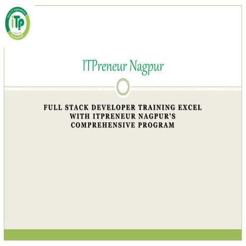 FULL STACK DEVELOPER TRAINING EXCEL WITH ITPRENEUR NAGPUR'S COMPREHENSIVE PROGRAM.pptx