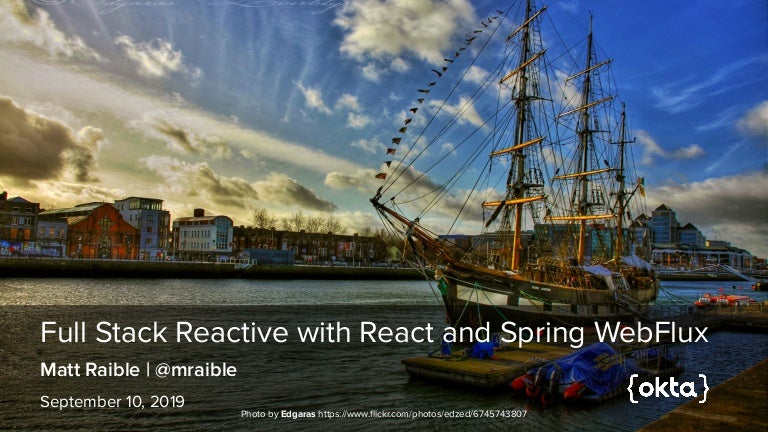 Full Stack Reactive With React And Spring Webflux Dublin Jug 2019