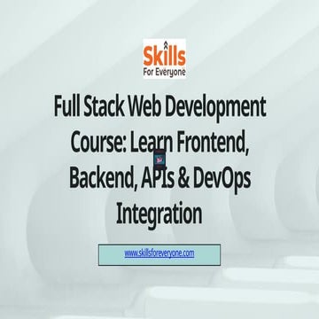 Full Stack Web Development Course Learn Frontend, Backend, APIs & DevOps Integration.pptx