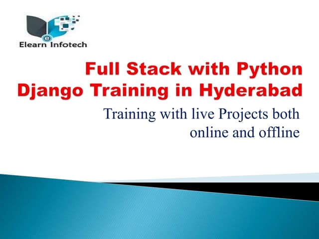 Full Stack with Python Django Training in Hyd | PPT Full Stack with Python Django Training in Hyd | PPT