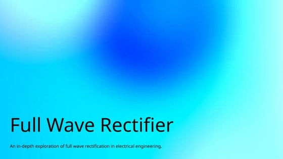 Half wave Rectifier & Full wave Rectifier with their descriptions ...