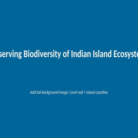 Fully_Creative_Image_Theme_Biodiversity_Islands_PPT.pptx