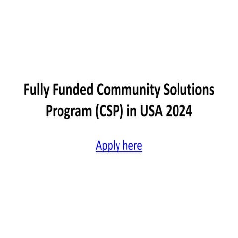 Fully Funded Community Solutions Program (CSP) in USA 2024.pptx