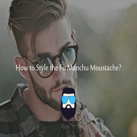 Fu manchu moustache how to style this moustache | PPTX