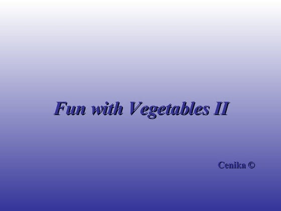Fun With Vegitables | PPS