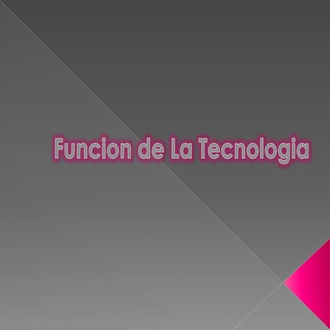 Funcion de la tecnologia | PPTX