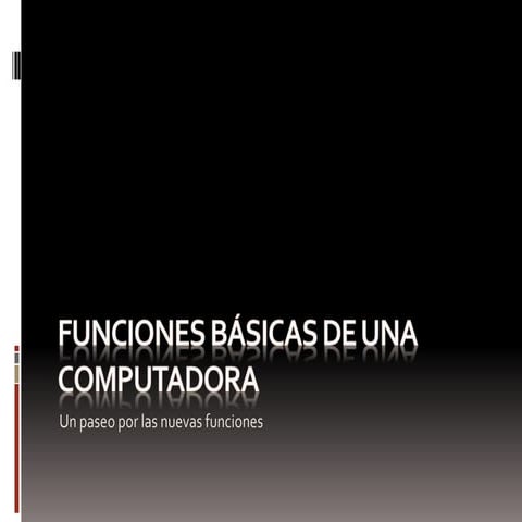 Funciones básicas de una computadora | PPTX