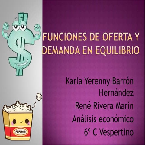 Funciones de oferta y demanda en equilibrio | PPTX