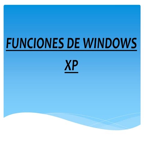 Funciones de windows xp por myriam cordova | PPTX