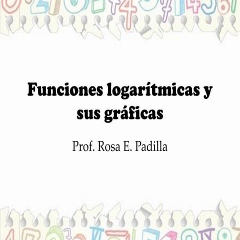 Funciones logarítmicas y sus gráficas | PDF