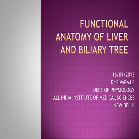 Functional anatomy of liver and biliary tree | PPTX