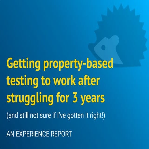 Getting Property Based Testing To Work After Struggling For 3 Years Ppt 8248