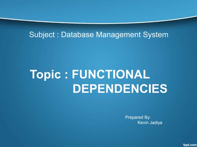 Functional dependencies in Database Management System | PPT Functional dependencies in Database Management System | PPT