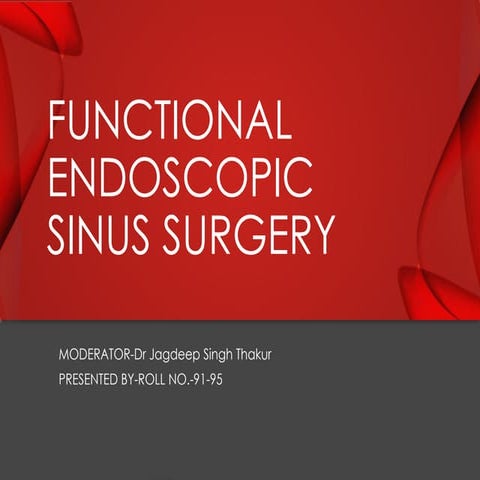 FUNCTIONAL ENDOSCOPIC SINUS SURGERY.pptx