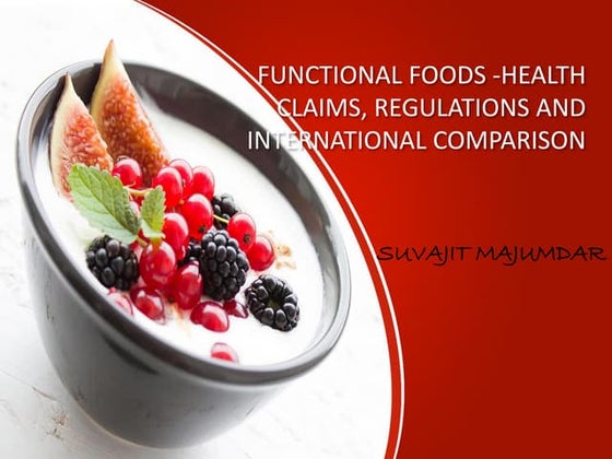 NUTRACEUTICALS AND FUNCTIONAL FOOD - REGULATION OF NUTRACEUTICALS | PPT