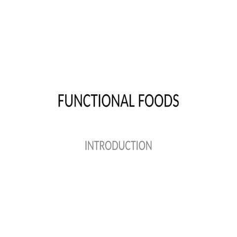 FUNCTIONAL FOODS, gen lecture notes .pptx