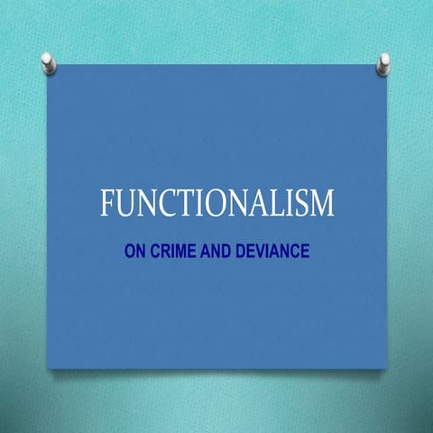 Functionalism on Crime and Deviance | PPTX
