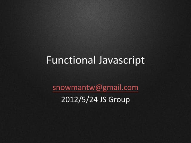 Things about Functional JavaScript | PPT Things about Functional JavaScript | PPT
