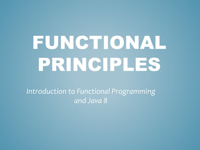 Functional Programming Principles And Java 8 | Ppt