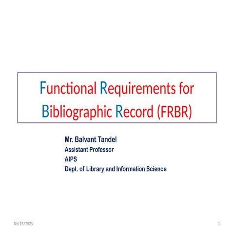 Functional Requirements for Bibliographic Record (FRBR) (1).pptx