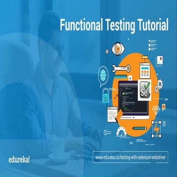 Functional Testing Tutorial Edureka Ppt