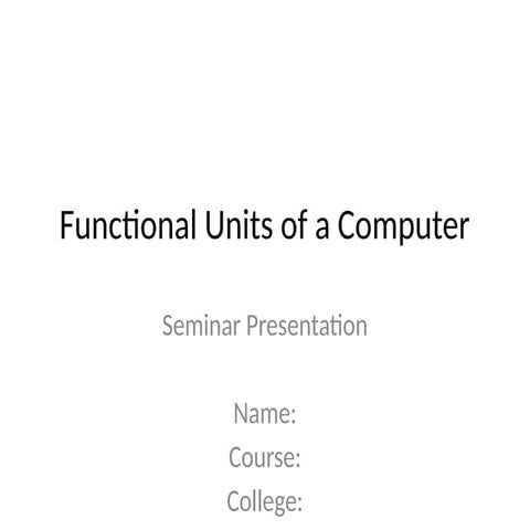 Functional_Units_of_a_Computer_FINAL.pptx
