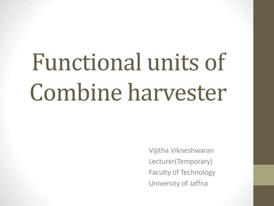 Harvesting and threshing equipment | PPT | Agriculture | Industries