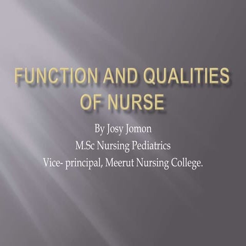 Function and qualities of nurse | PPTX