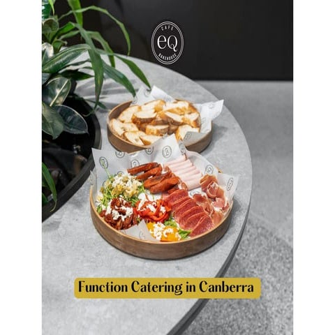 Canberra’s Premier Function Catering – EQ Cafe & Bakehouse | PPT