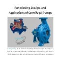 Functioning, Design, and Applications of Centrifugal Pumps | PDF