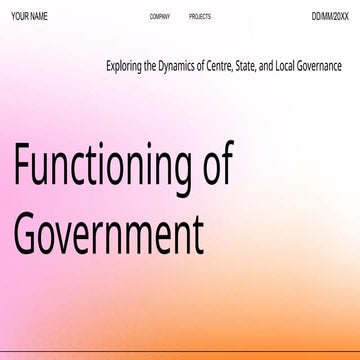 Functioning of Government.pptx Functioning of Government | PPTX