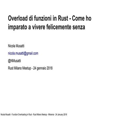 Overload di funzioni in Rust - Come ho imparato a vivere felicemente senza | PPT