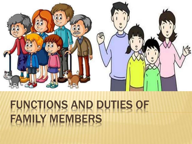 Family Members: Roles and responsibilities | PPT