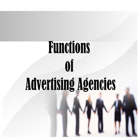 Functions of advertising agencies | PPT