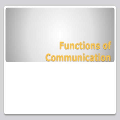 Functions of communication | PPTX