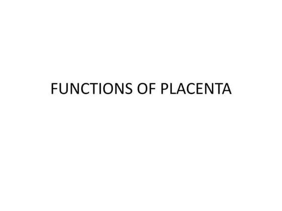 Placenta structure and functions | PPT
