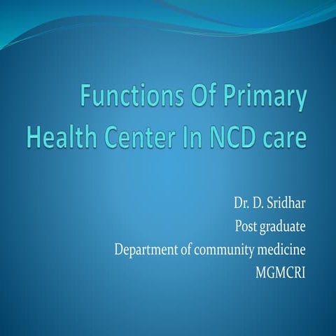 Functions of primary health center in ncd care | PPTX