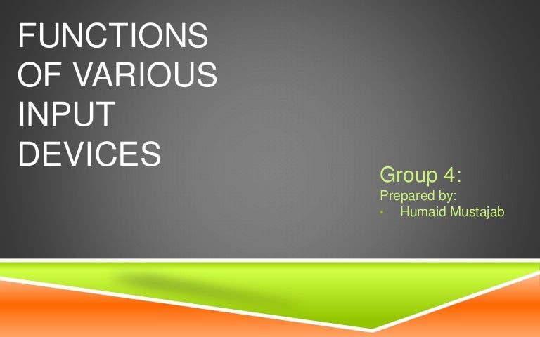 Functions of various input devices