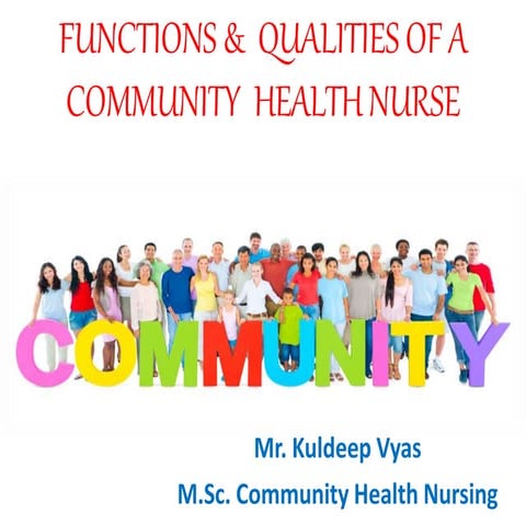 FUNCTIONS & QUALITIES OF A COMMUNITY HEALTH NURSE | PPTX