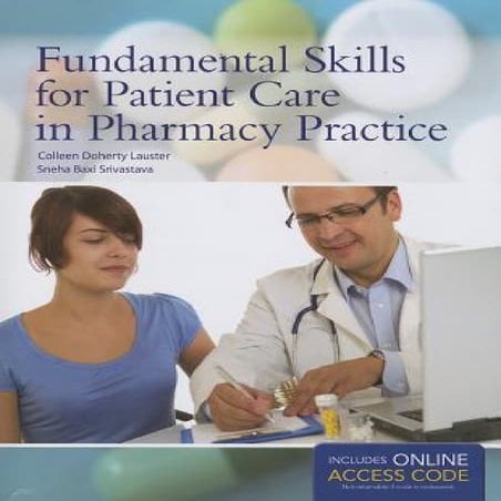 Fundamental Skills for Patient Care in Pharmacy Practice | ~*PDF $^EPub Colleen D. Lauster | PDF ...