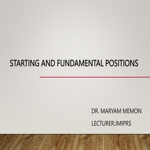 Starting Position.pptx(Fundamental position or Posture required for ...