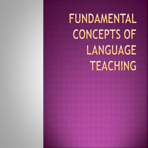 Fundamental concepts of language teaching | PPTX
