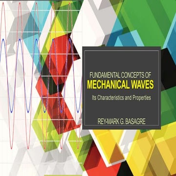 Fundamental concepts of mechanical wave its characteristics and ...