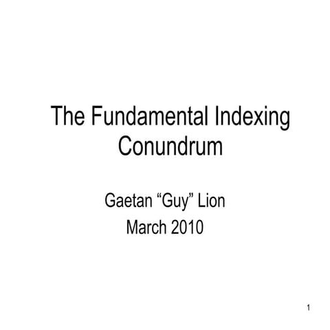 The Fundamental Indexing Conundrum | PPT | Stocks and Bonds | Personal Investing