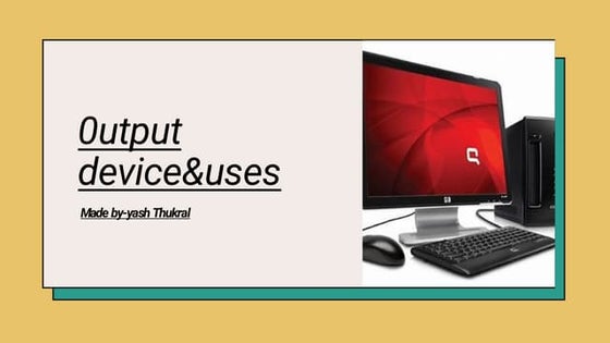 Output Devices and Trends | PPT