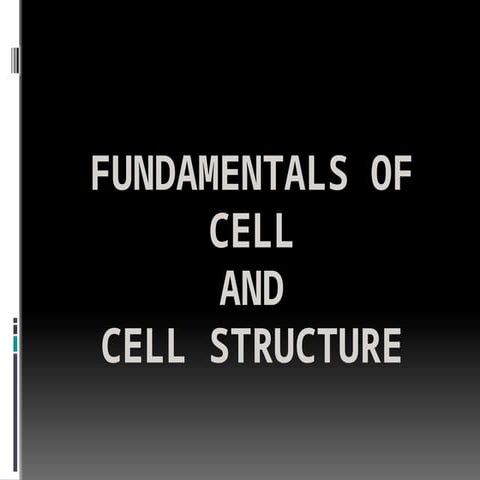 Fundamentals of Cell and Cell Structures | PPTX