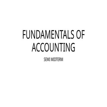 FUNDAMENTALS OF ACCOUNTING Semi Mid.pptx