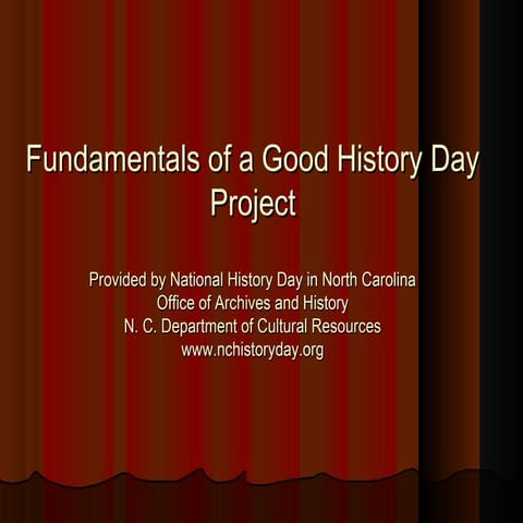 Fundamentals of a Good National History Day Project | PPT
